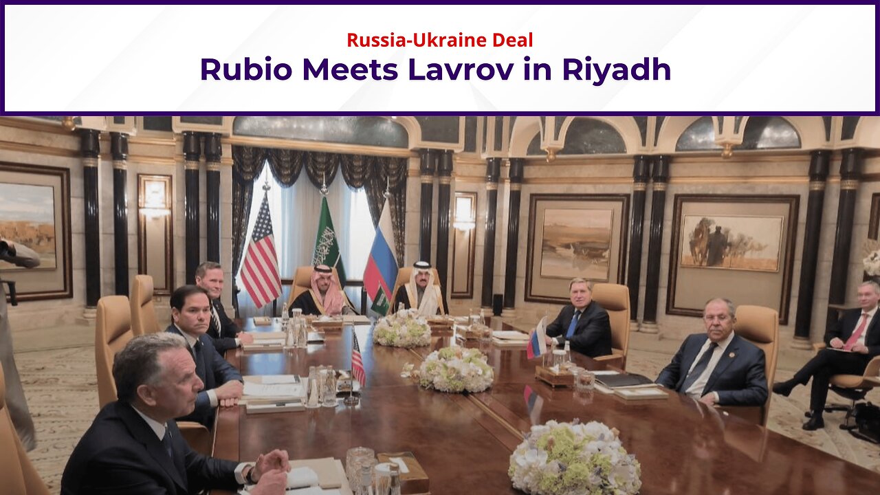 Ukraine Crisis Talks: Rubio Meets Lavrov in Riyadh | Russia Deal ...