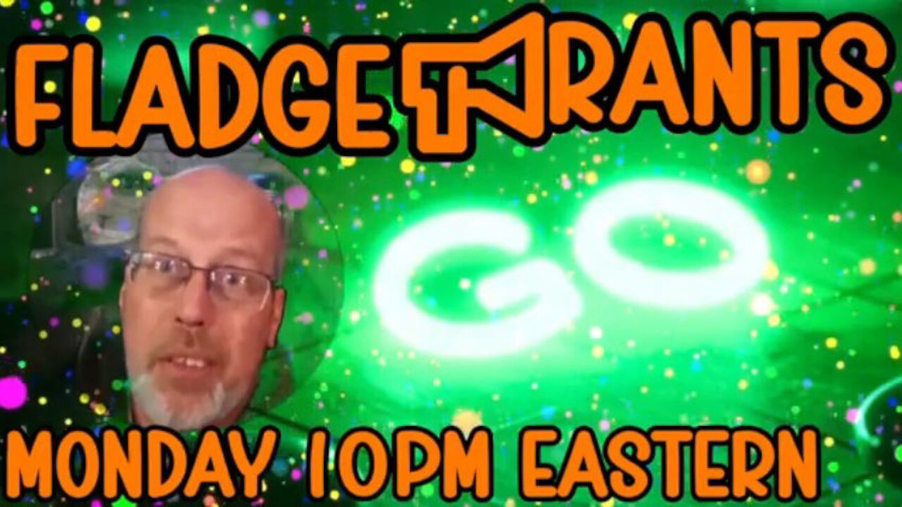 Fladge Rants Live #90 Go | The Only Direction That Matters