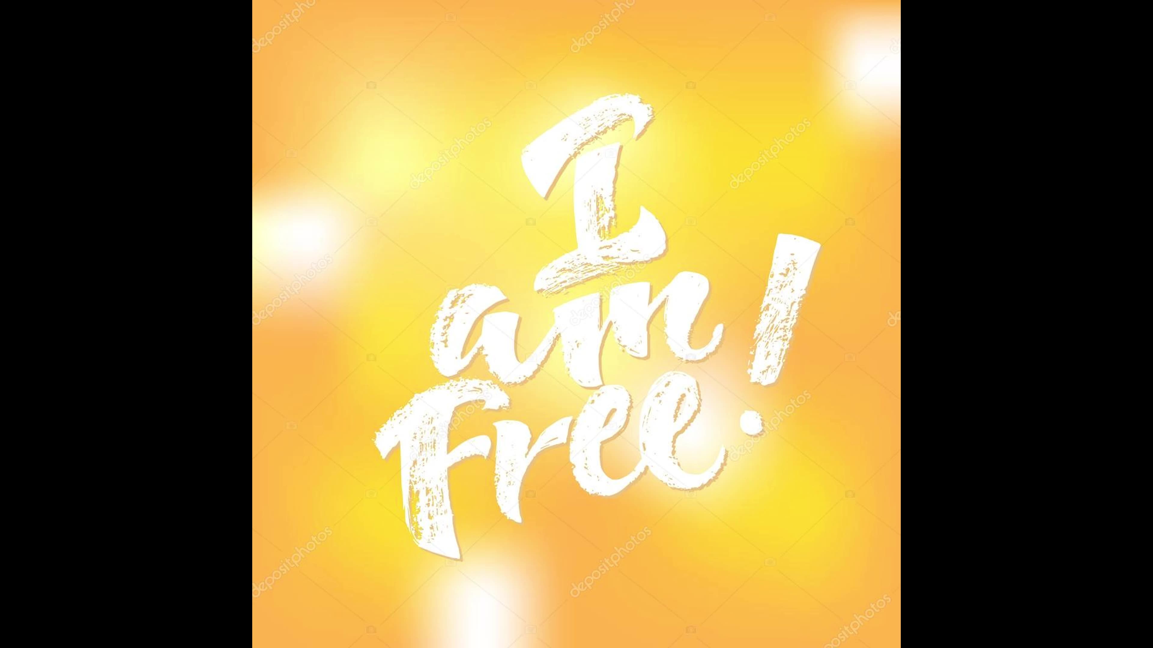 i am Free