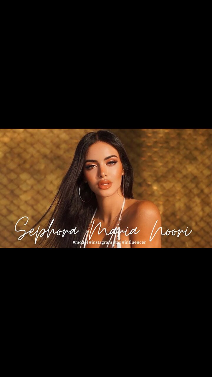 Sephora Maria Noori | Instagram Model - Bio & Info