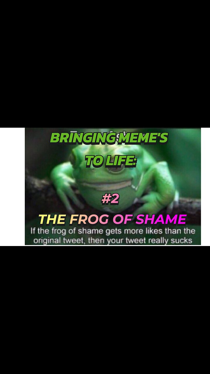 Bringing Meme's To Life: #2 The Frog Of Shame