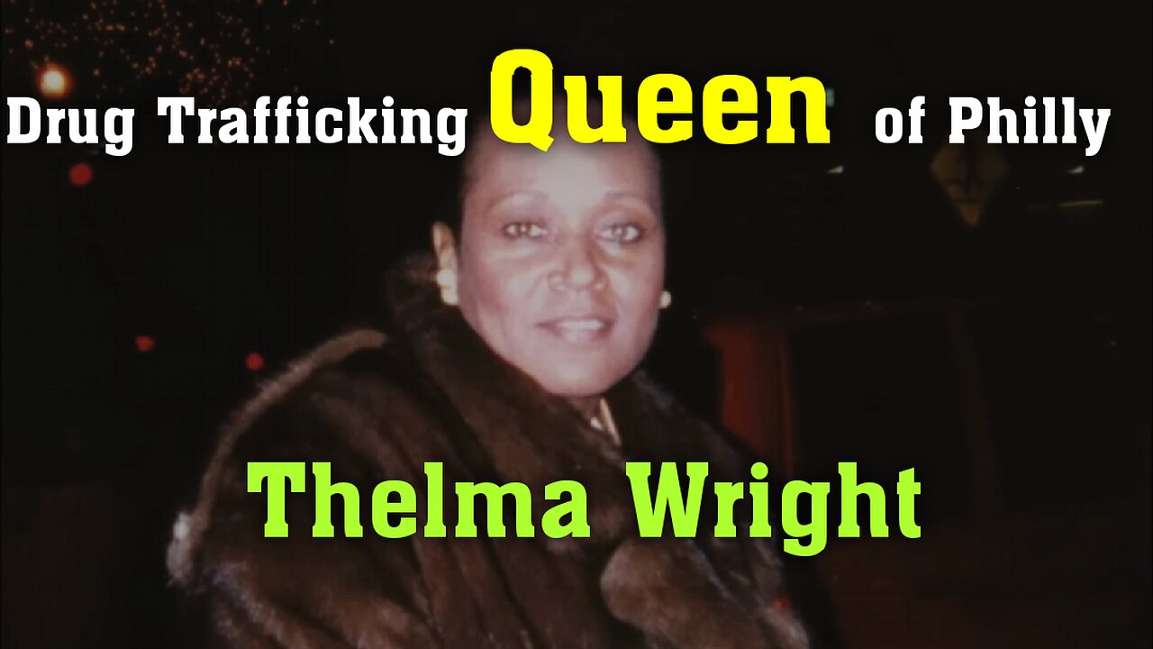 Drug Trafficking Queen of Philly - Thelma Wright | American Gangsters ...