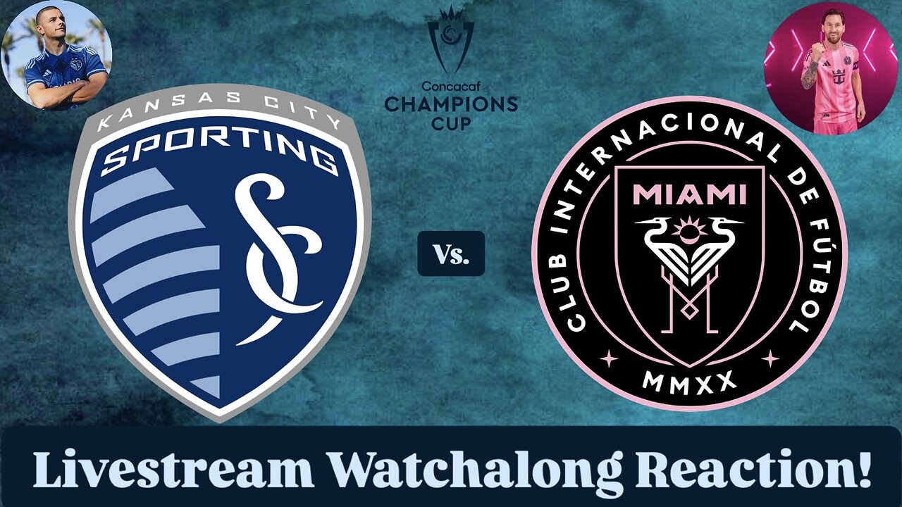 Sporting Kansas City Vs. Inter Miami CF 2025 CONCACAF Champions Cup ...