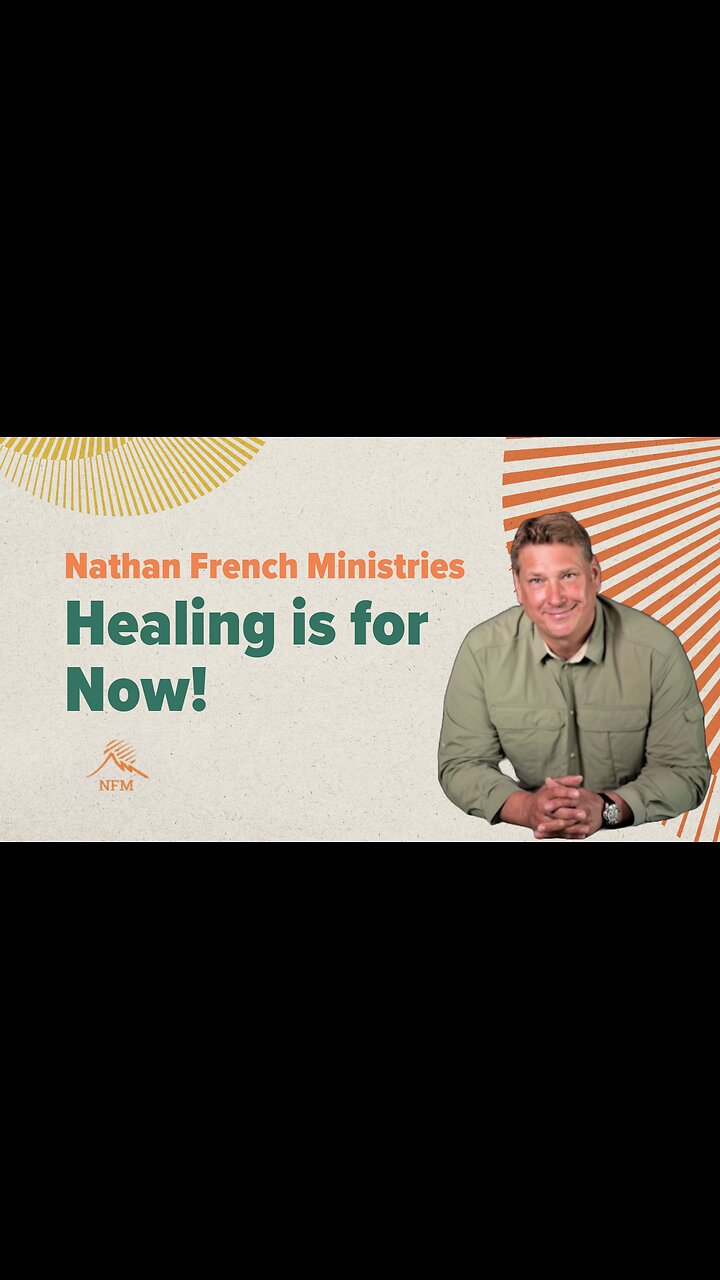 Nathan French: Healing is for Now!