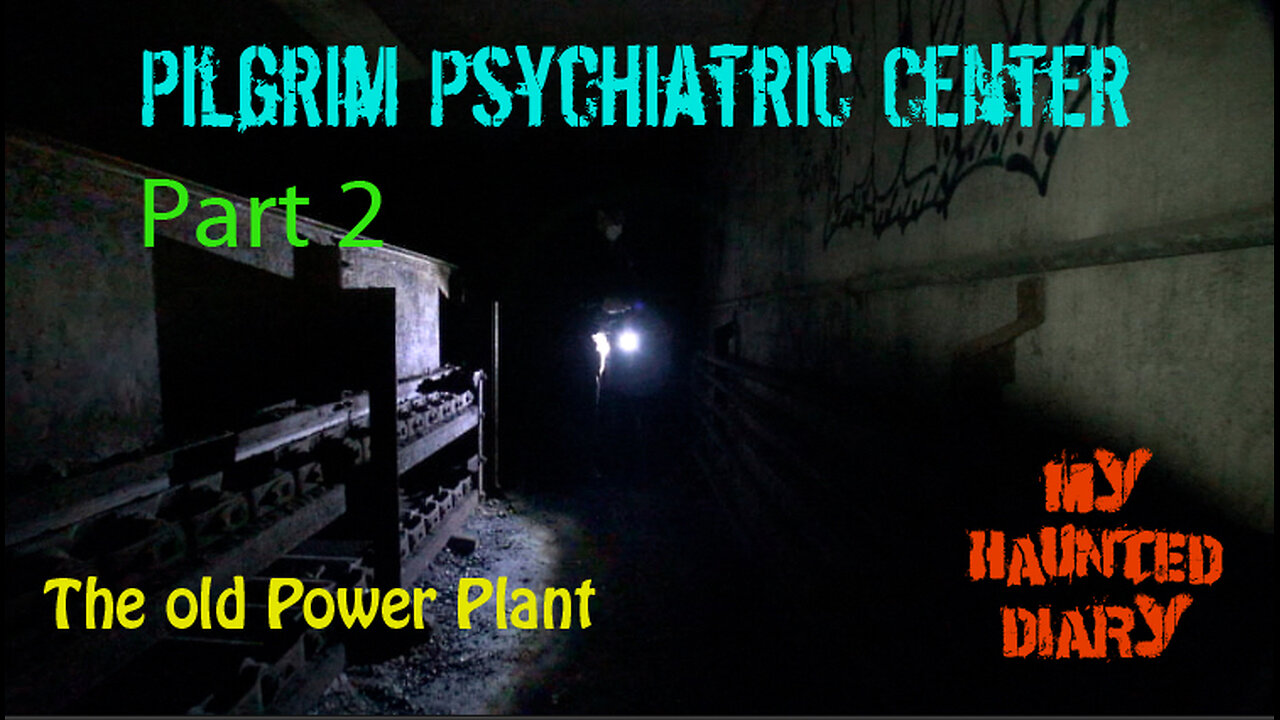 Pilgrim Psychiatric Center - Old Power Plant P2 MY HAUNTED DIARY paranormal