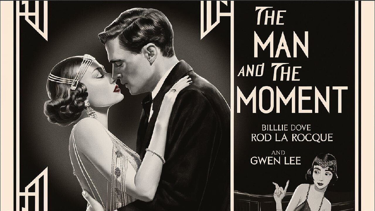 THE MAN AND THE MOMENT (1929) Billie Dove, Rod La Rocque & Gwen Lee ...