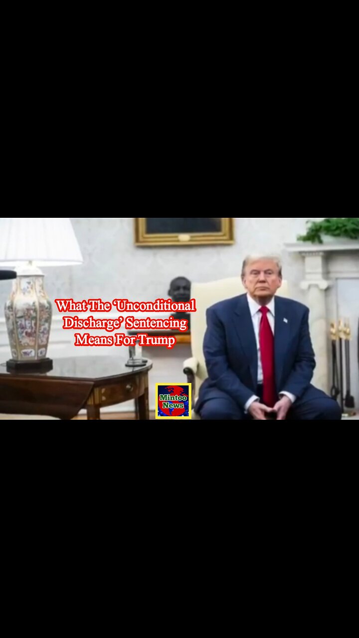 What the ‘unconditional discharge’ sentencing means for Trump