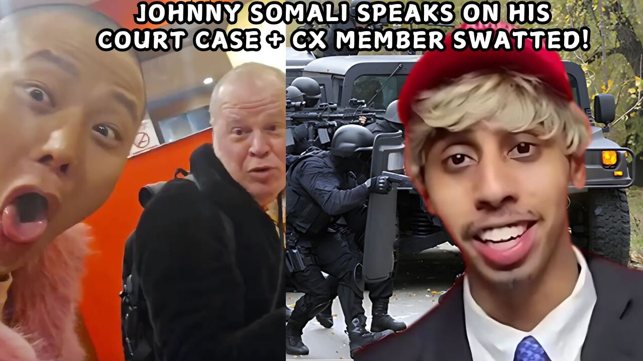 JOHNNY SOMALI SPEAKS ON HIS COURT CASE + CX MEMBER SWATTED! # ...