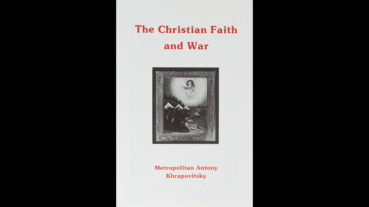 The Christian Faith and War by Metropolitan Antony of Kiev and Galich ...