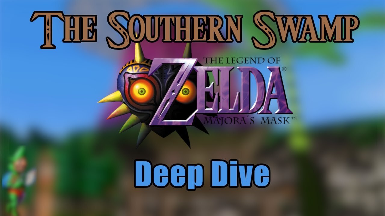 The Southern Swamp: A Majora's Mask Deep Dive