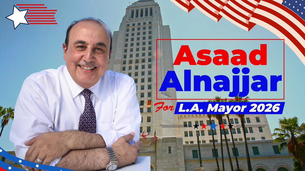 Asaad Alnajjar for Mayor of Los Angeles 2026