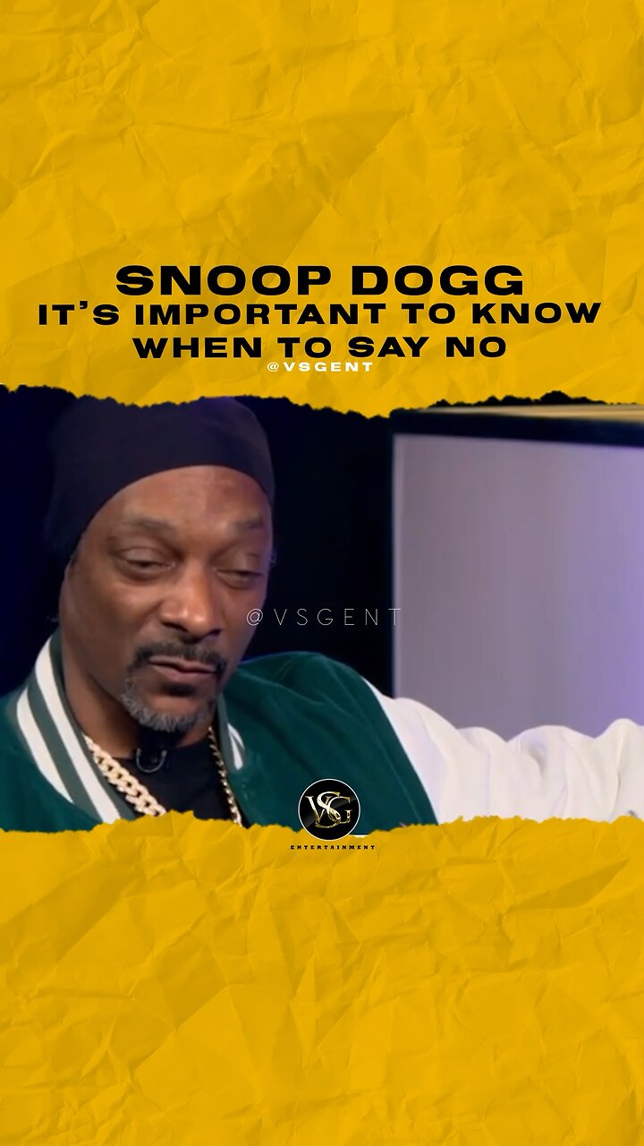 @snoopdogg It’s important to know when to say NO