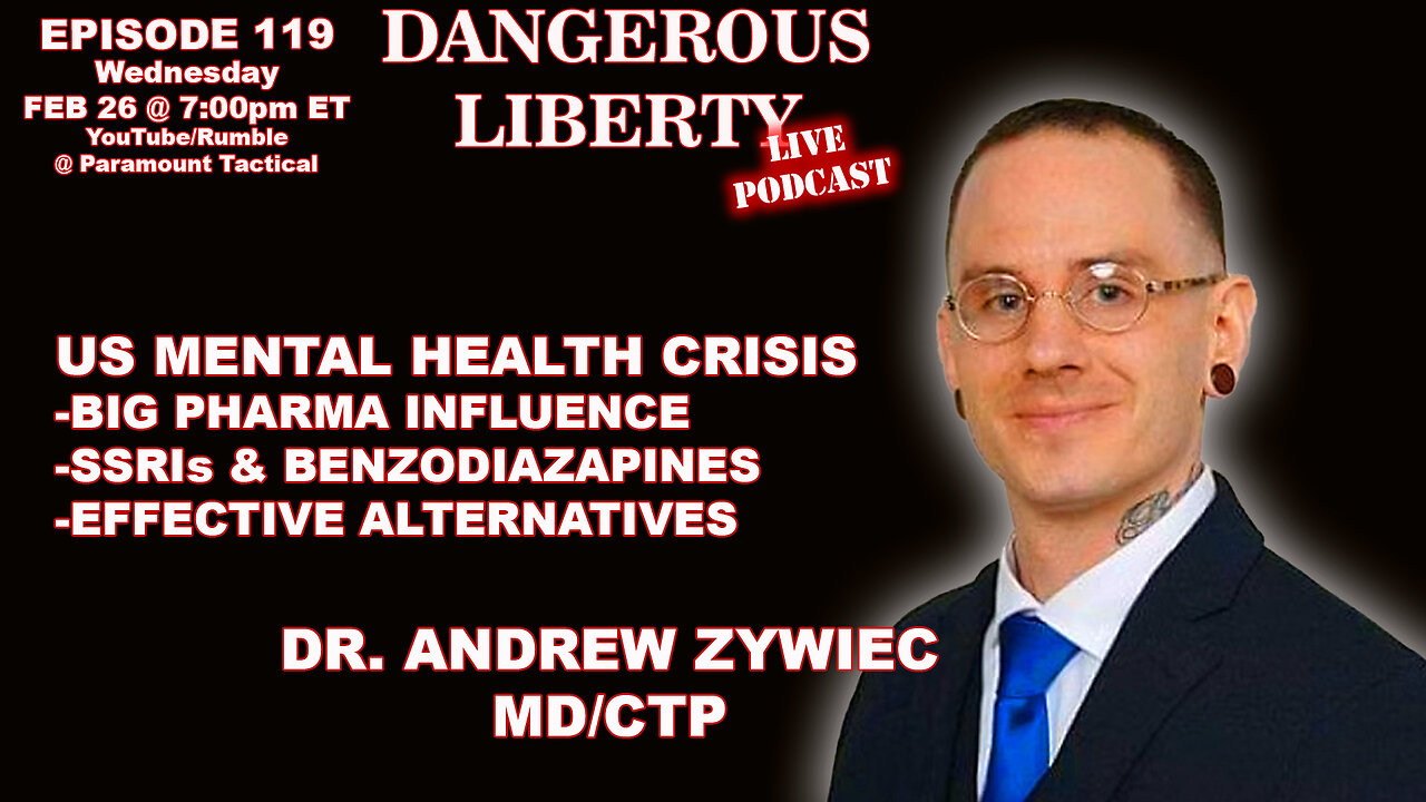 Dangerous Liberty Ep119 - Dr. Andrew Zywiec - US Mental Health Crisis ...