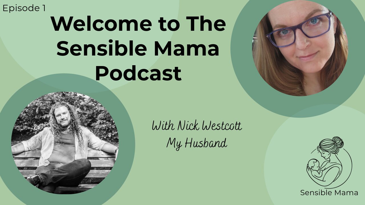 #1 | Welcome to Sensible Mama - Our Home Birth Journey | With Nick ...