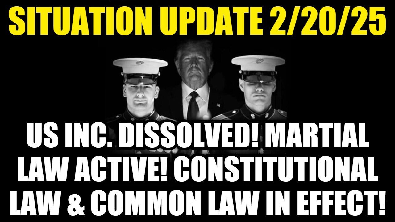 Situation Update 2/20/25: Martial Law Active! Constitutional Law ...