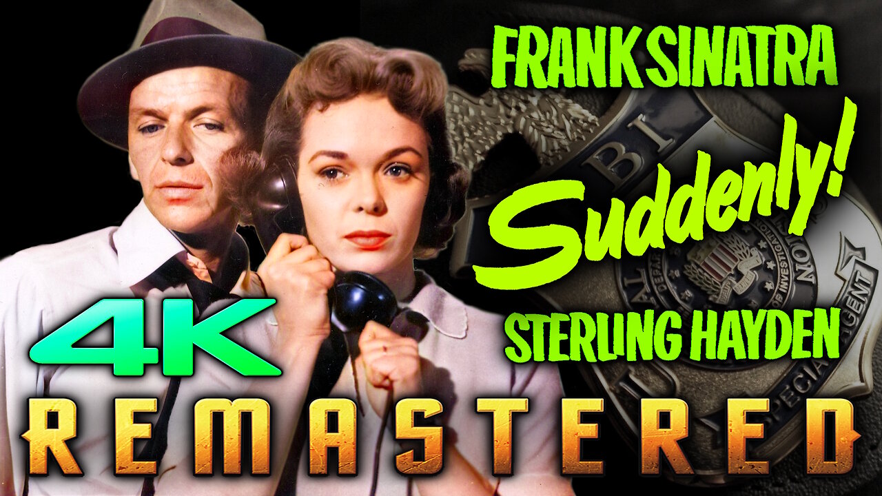 Suddenly (4K - UHD) REMASTERED Classic American Film Noir Crime Movie ...