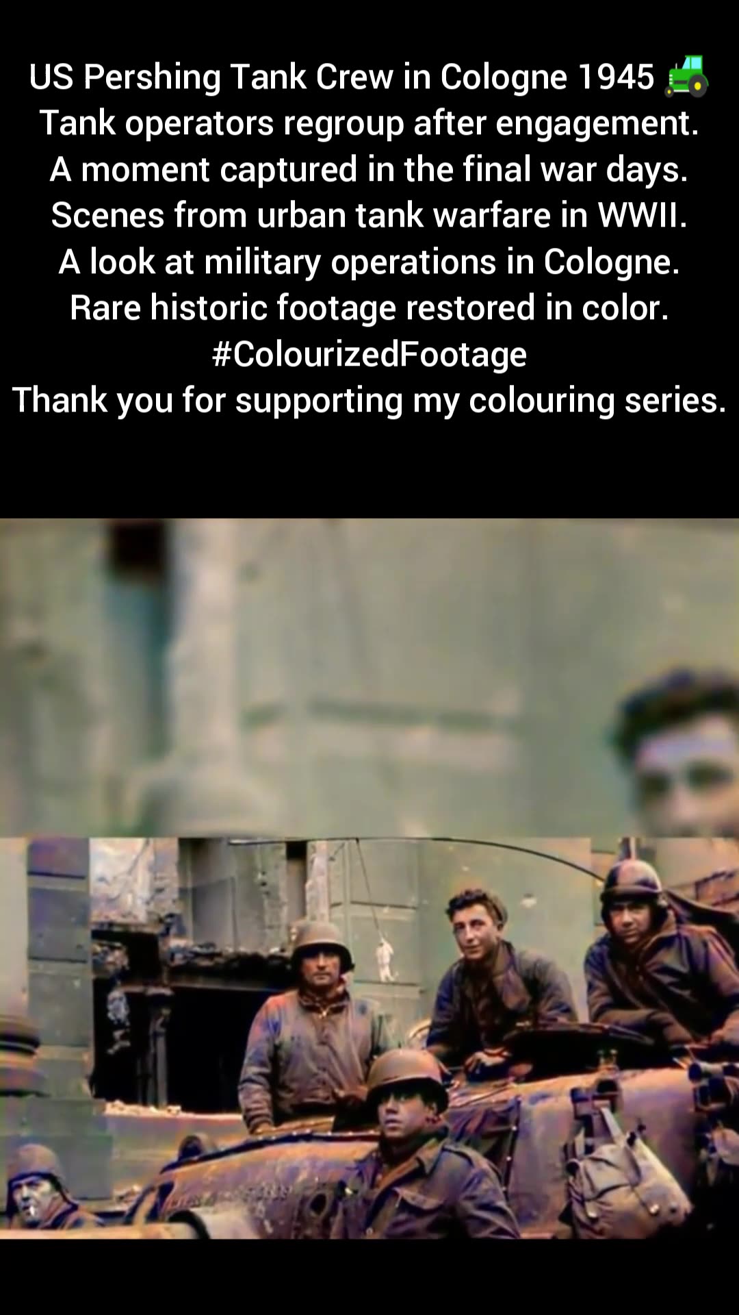 US Pershing Tank Crew in Cologne WWII Colourized Footage #WW2