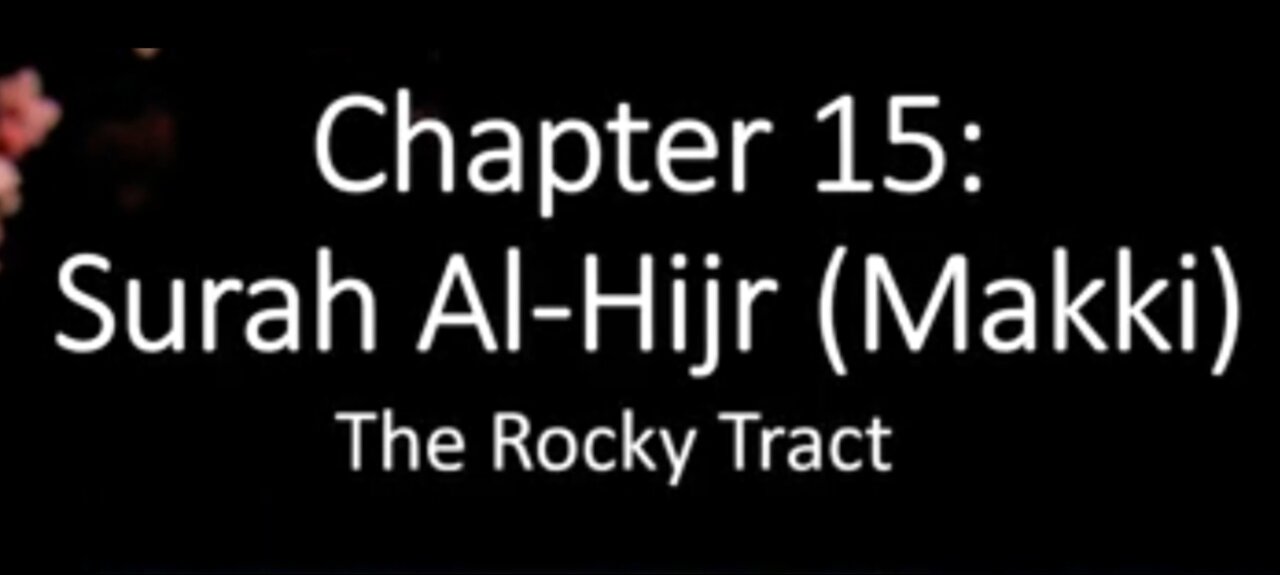 Quran Nazil Surah 54 | Book Surah 15 | Surah Al Hijra | Makki Surah