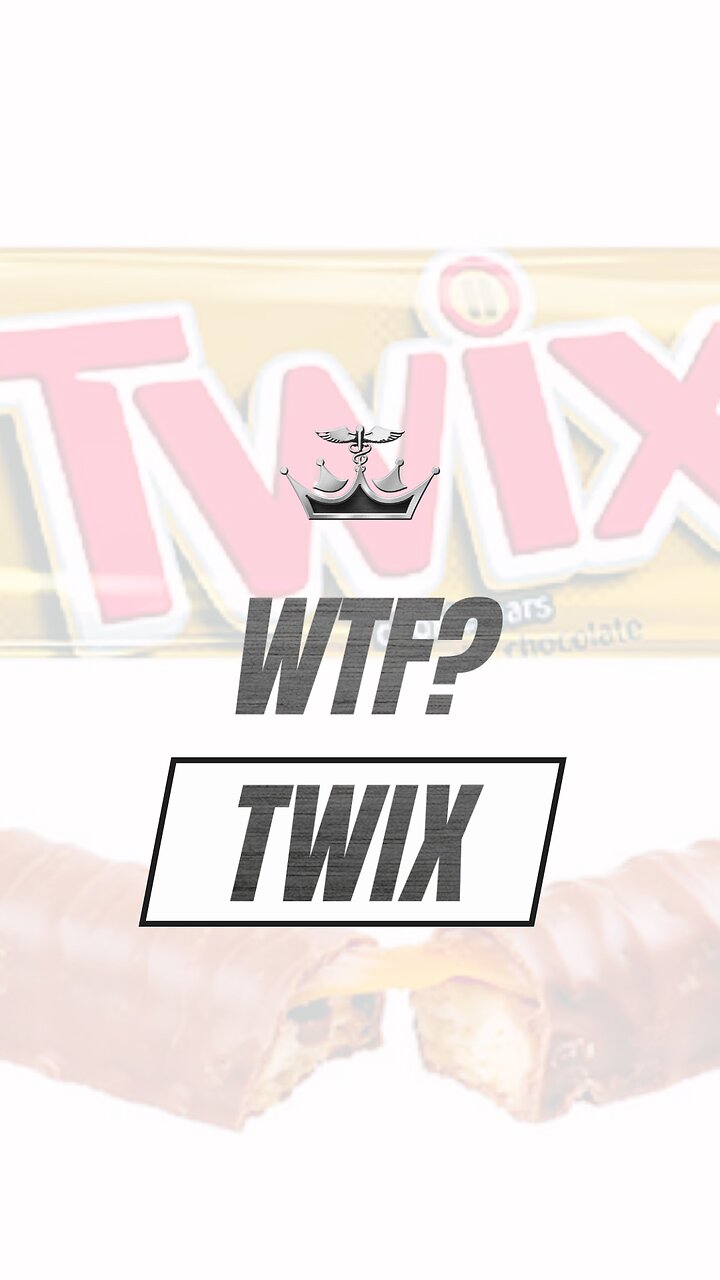 The Truth About Twix They Don’t Want You to Know