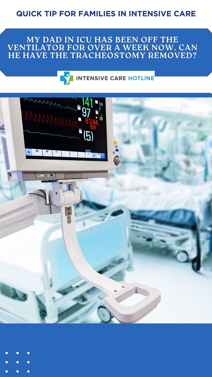 My Dad in ICU has Been Off the Ventilator for Over a Week Now. Can He ...