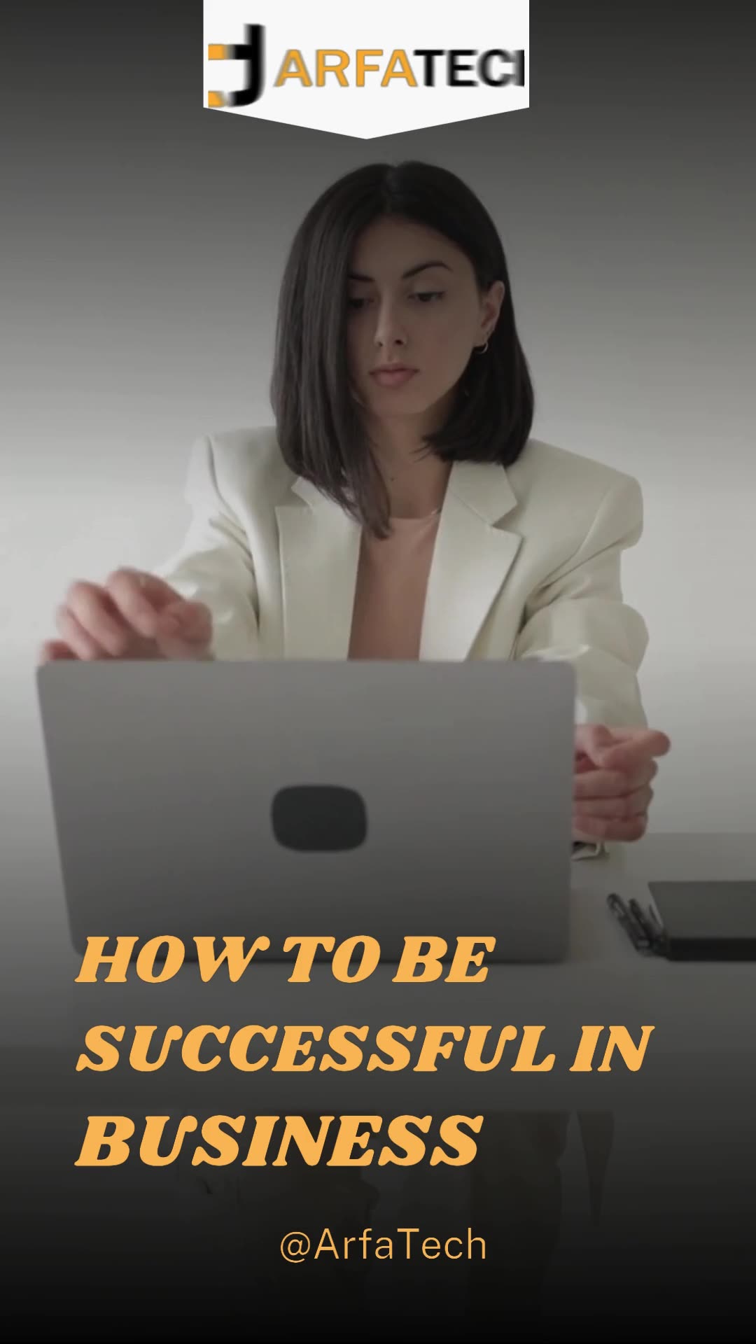 🚀 The Key to Success in Business | Arfa Tech