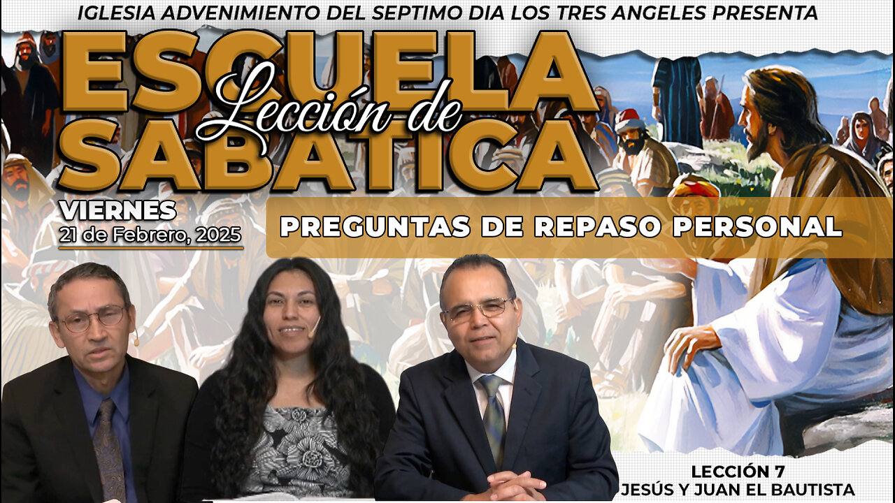 Viernes 21 de Febrero Lección de Escuela Sabática Pr. Orlando Enamorado