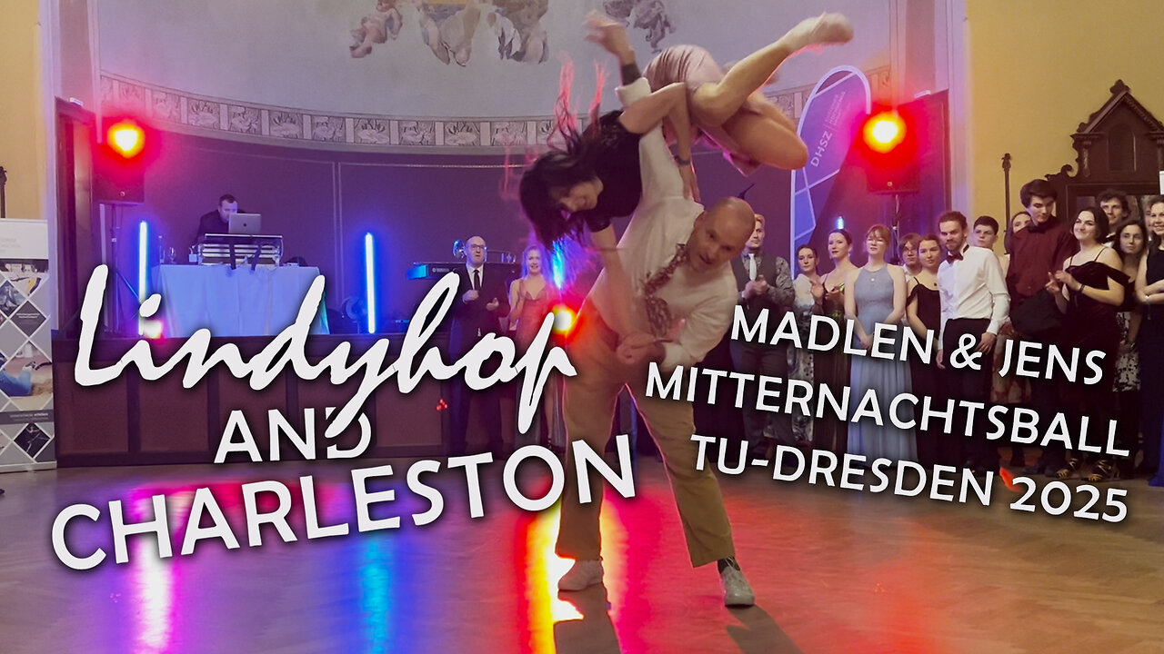 LINDYHOP DANCE ★ MADLEN & JENS ★ FLIP LID 2025 @Mitternachtsball TU-Dresden