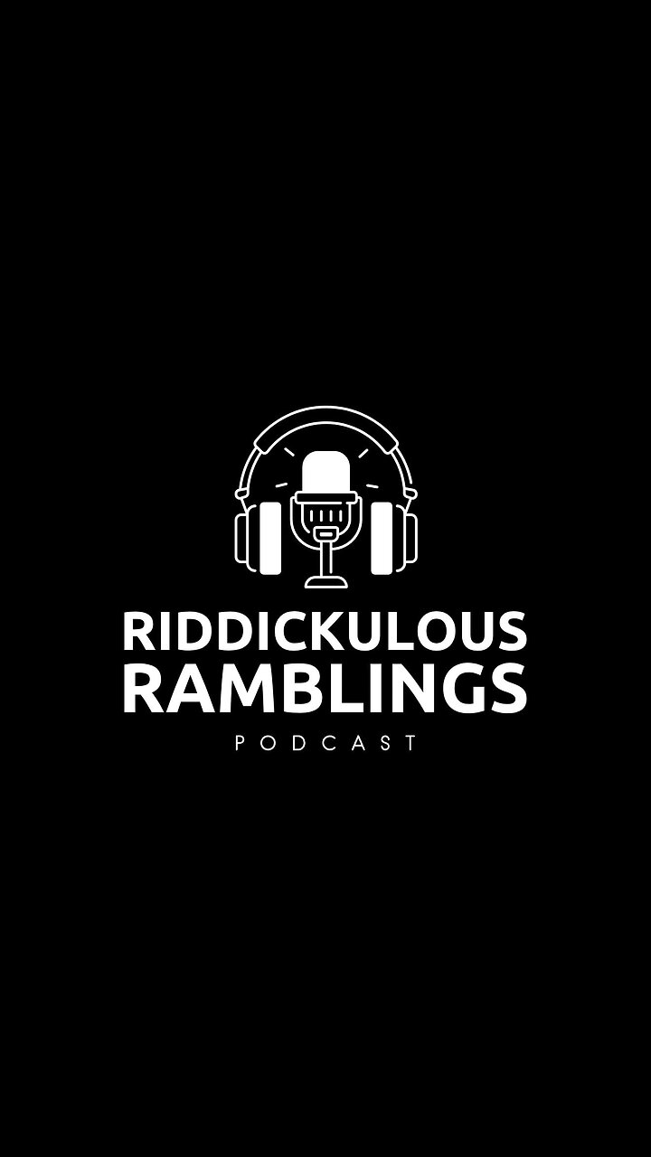 Riddickulous Ramblings Ep. 39