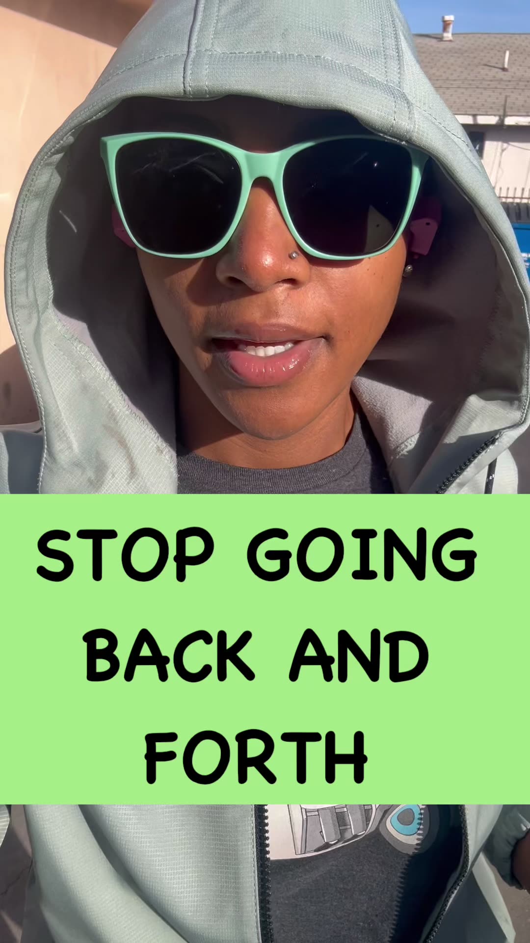 Stop going back and forth!