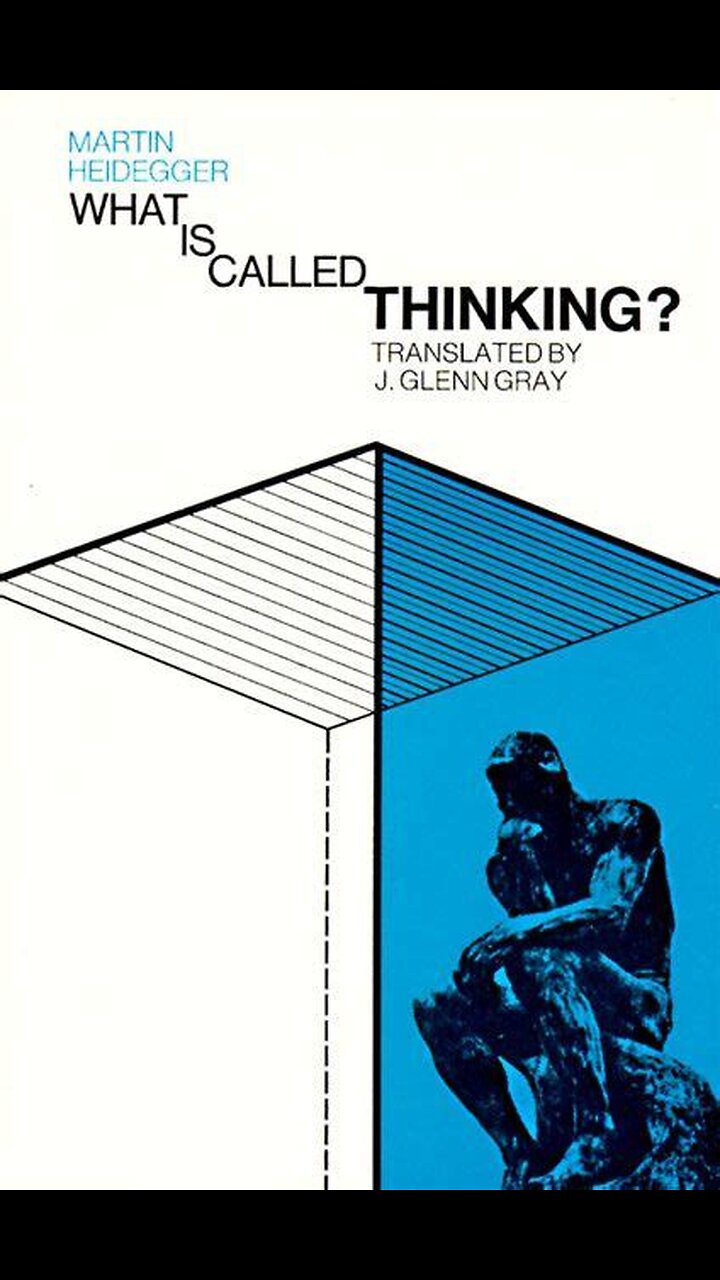 What Is Called Thinking? by Martin Heidegger | Summary and Critique