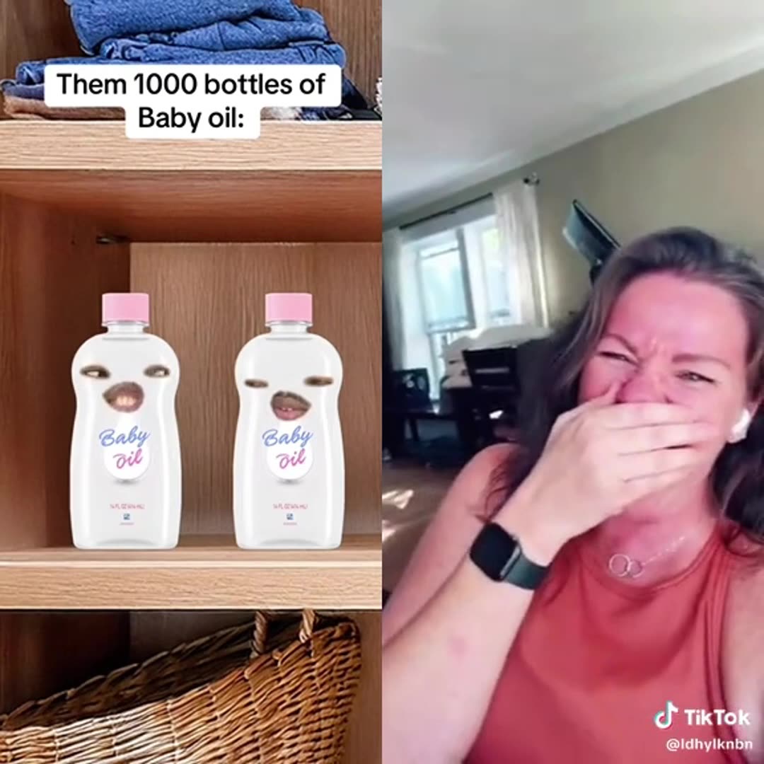 Them 1000 bottles of Baby Oil
