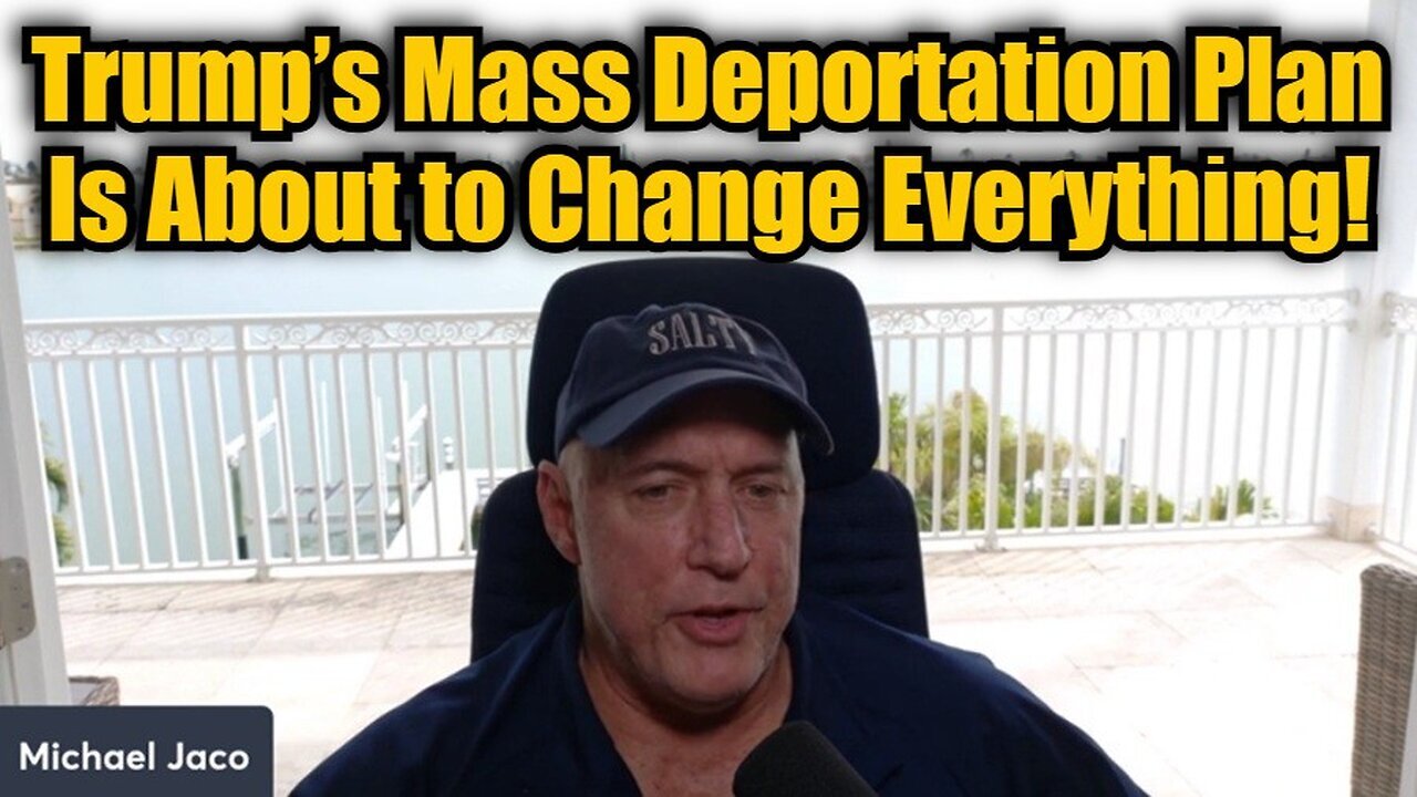 Michael Jaco 2/25/25: Trump’s Mass Deportation Plan Is About to Change ...