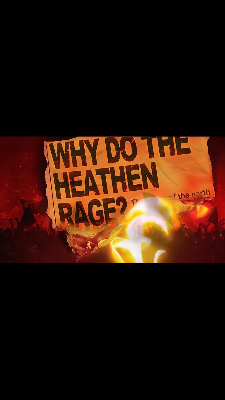 Psalm 2 - Why Do The Heathen Rage?