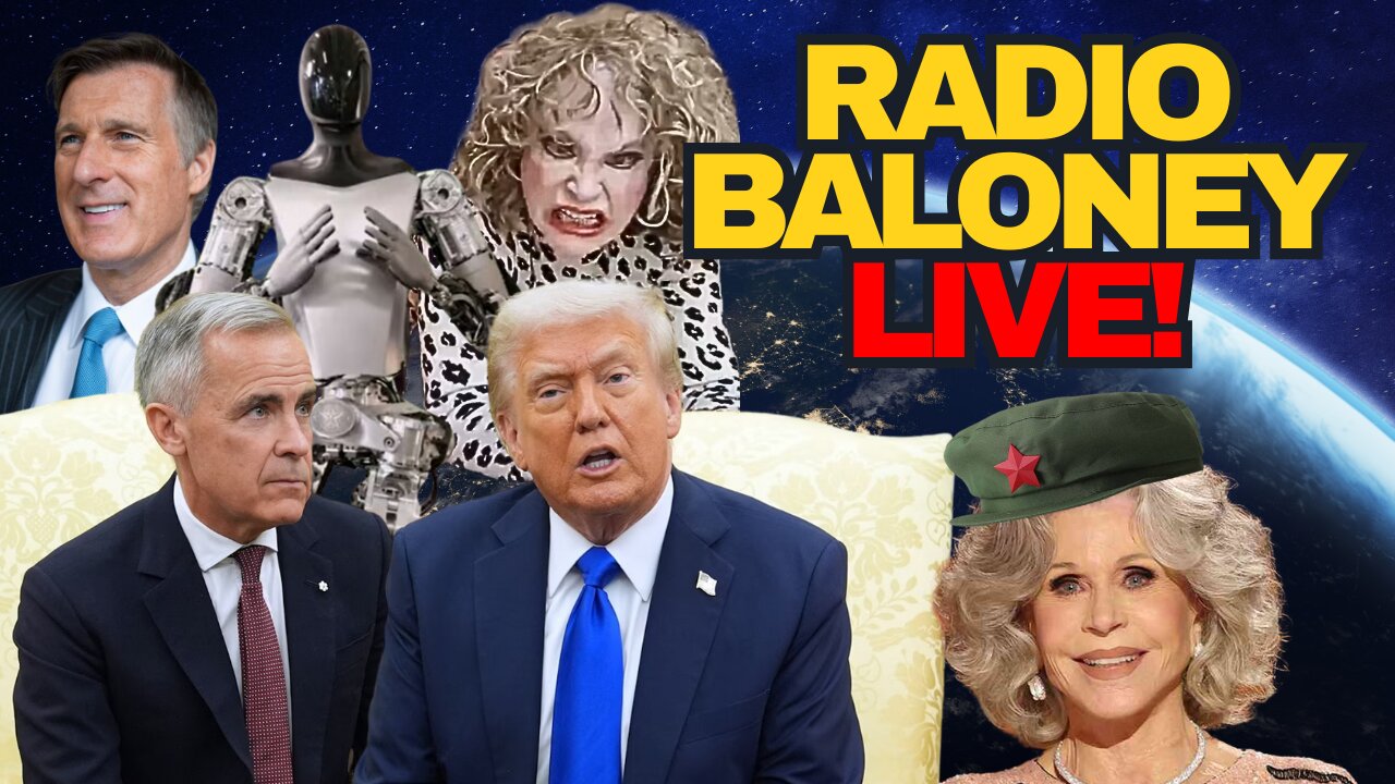 Radio Baloney Live! Trump And Carney Meet, Hegseth, Maxime Bernier ...