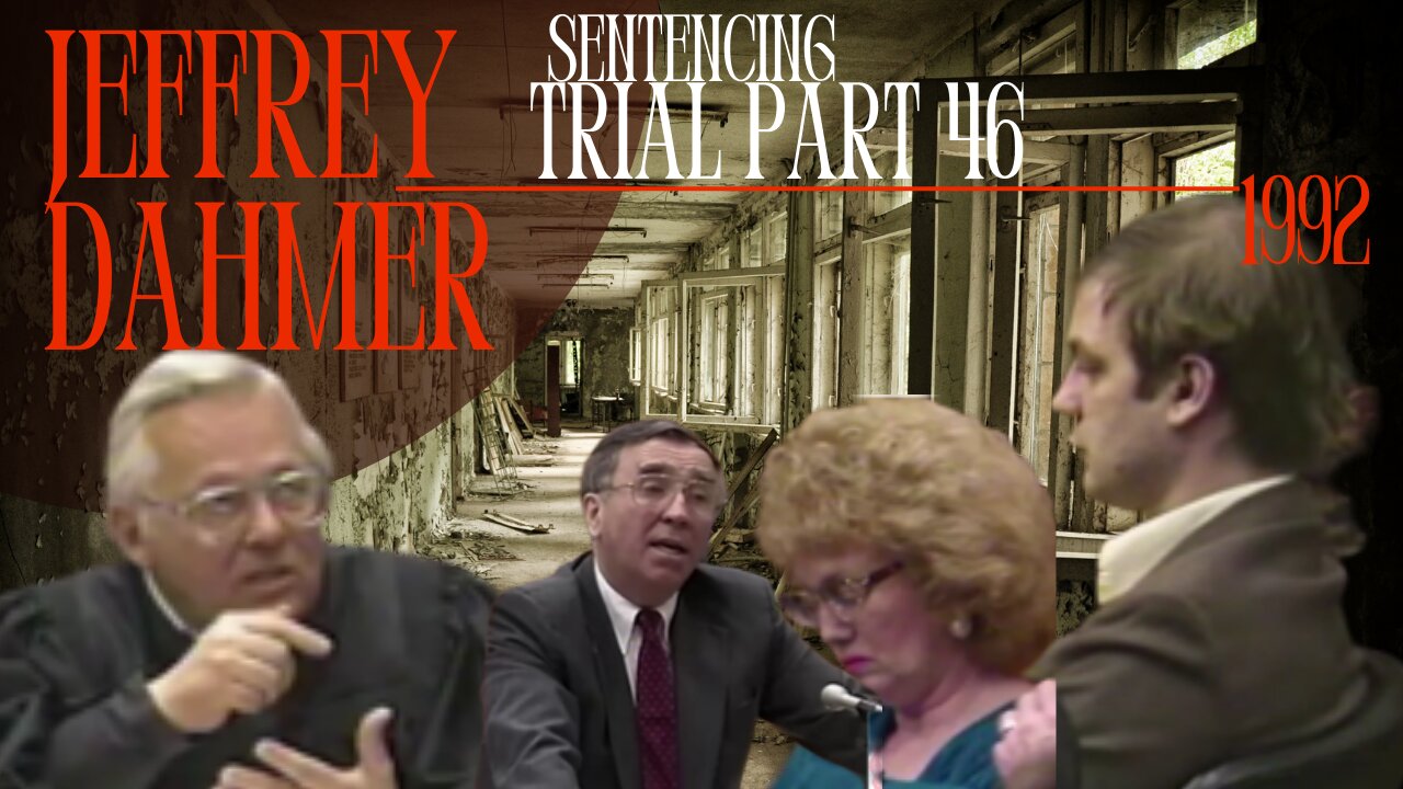 Jeffrey Dahmer Trial (1992) Part 46 Sentencing ----The Milwaukee ...