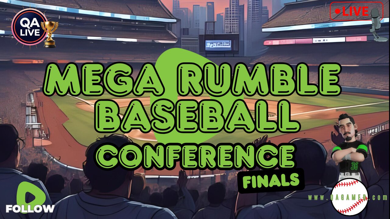 ⚾QAGamer Live | Mega Rumble Baseball Series (Conference Finals)