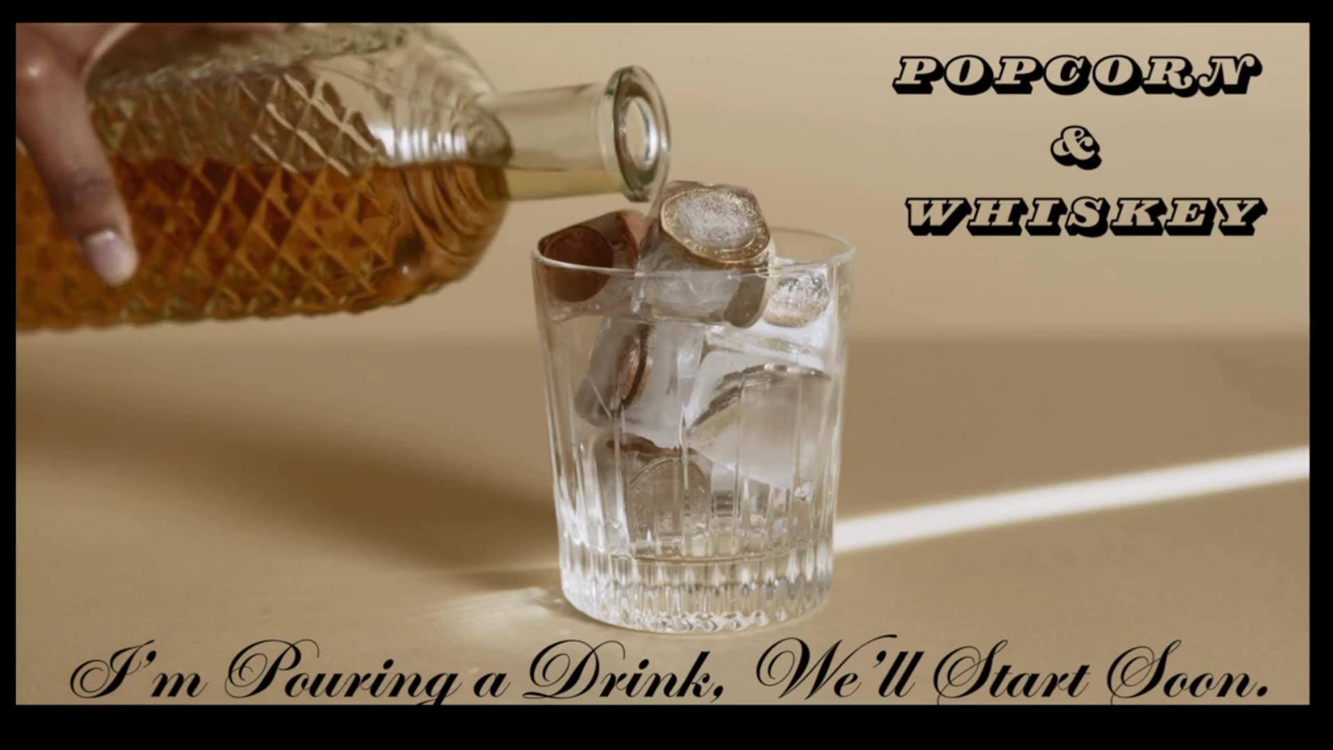 Popcorn & Whiskey