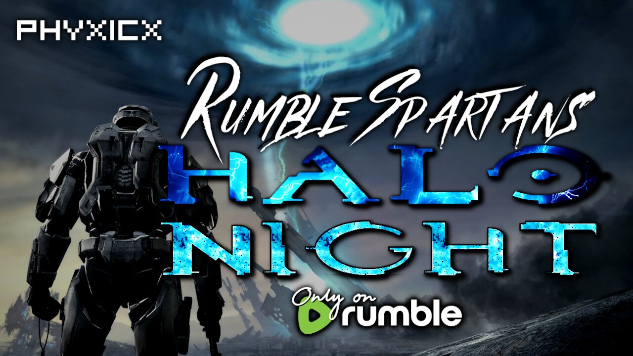 Rumble Halo Night w/ Rumble Spartans! - 8/22/2025