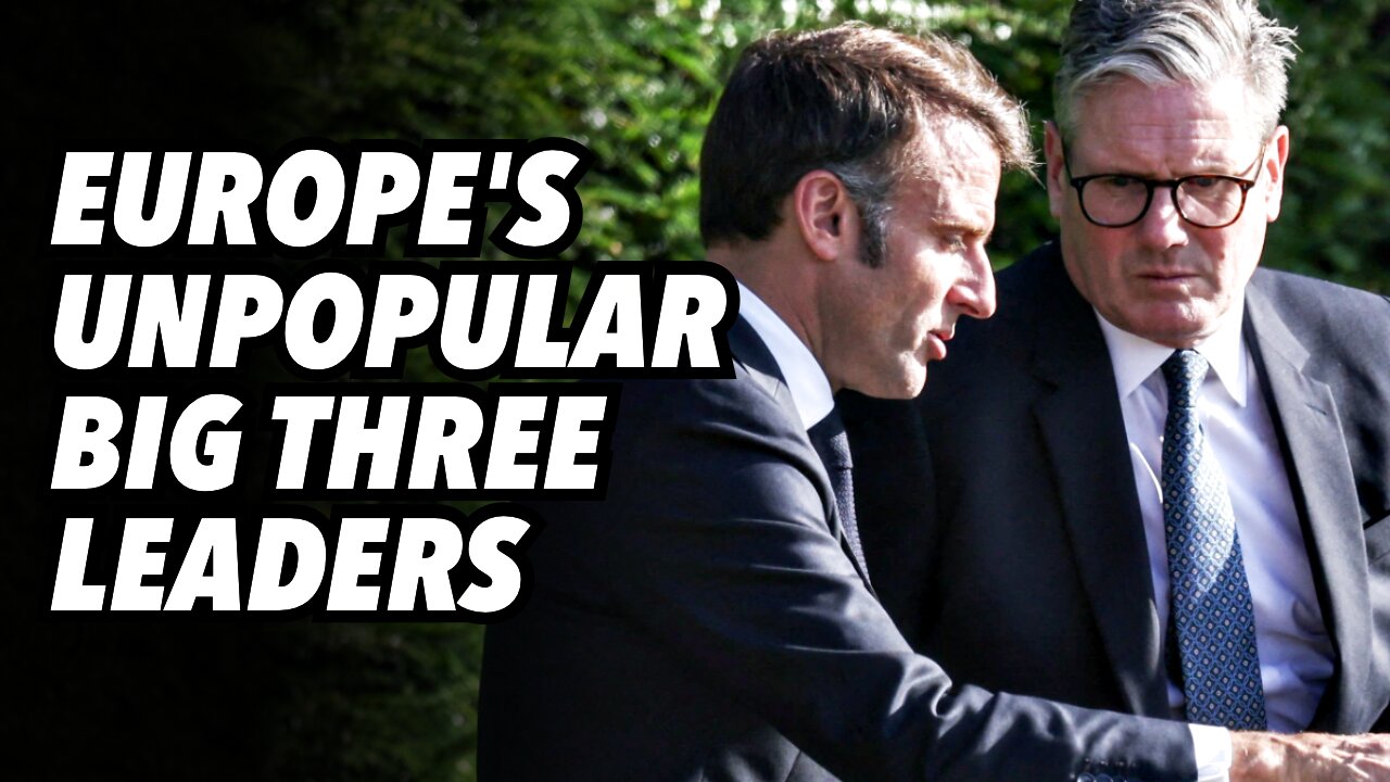 Europe's unpopular BIG THREE leaders