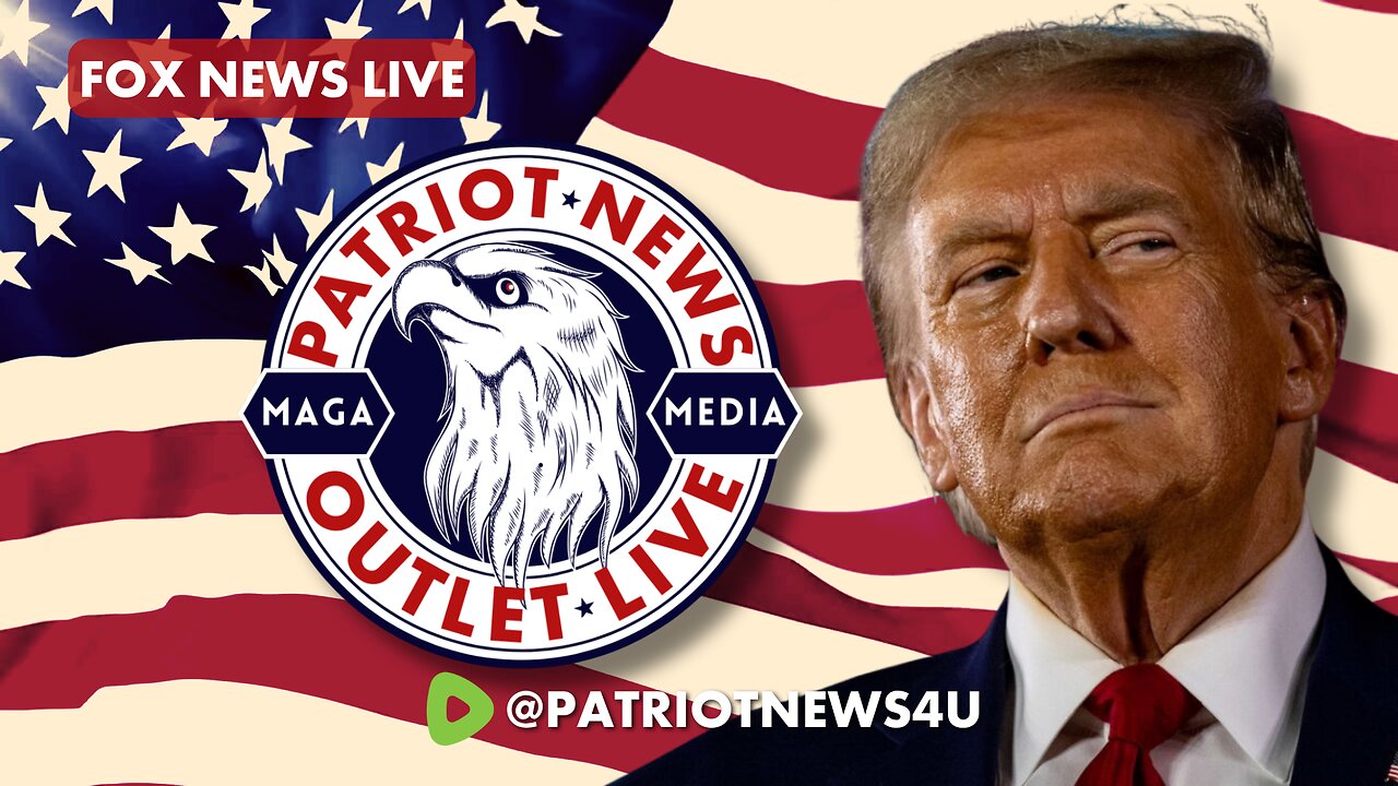 ⭐ Patriot News Outlet Live | Fox News Live | MAGA Media