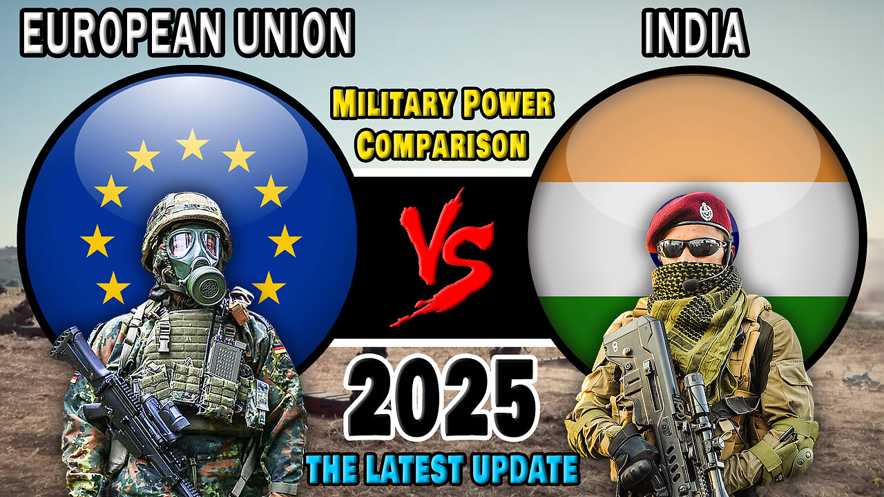 European Union vs India Military Power Comparison 2025 | India vs ...