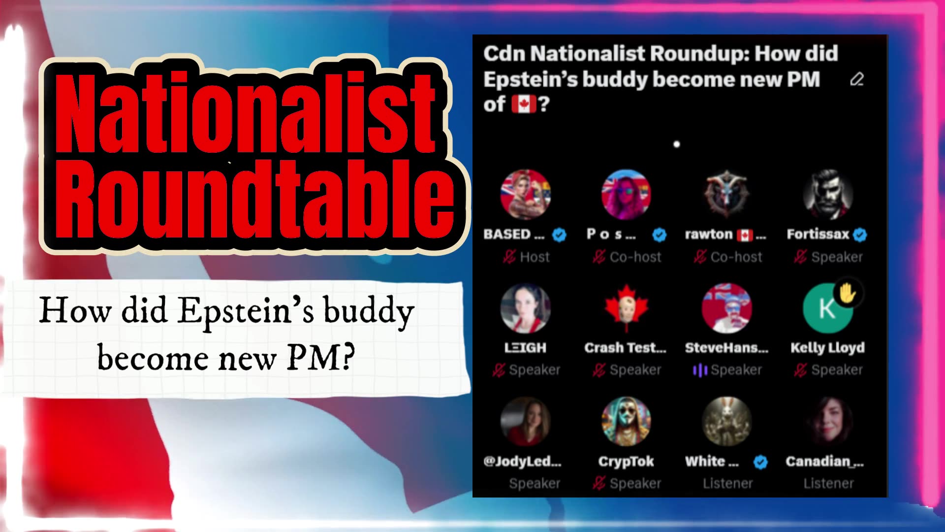 Canadian Nationalist Roundtable: How did Epstein's buddy become PM of ...