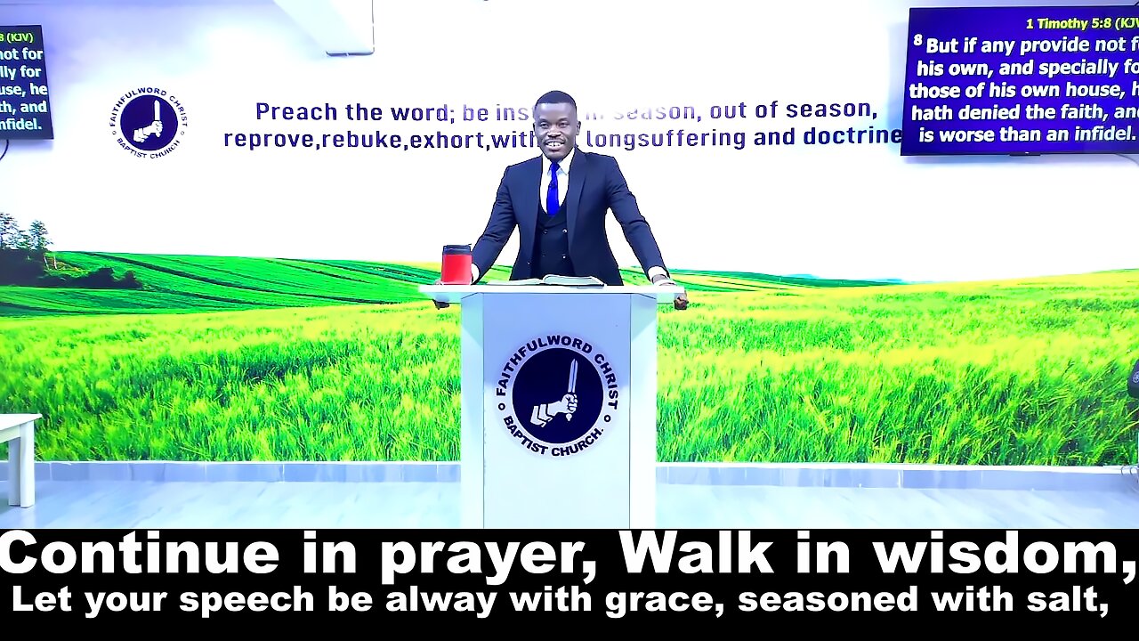 Continue in prayer, Walk in wisdom, Let your speech be alway with grace ...