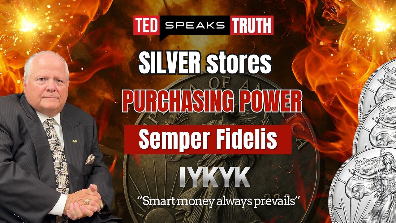 SILVER stores PURCHASING POWER Semper Fidelis ~I Y K Y K~ “Smart money ...