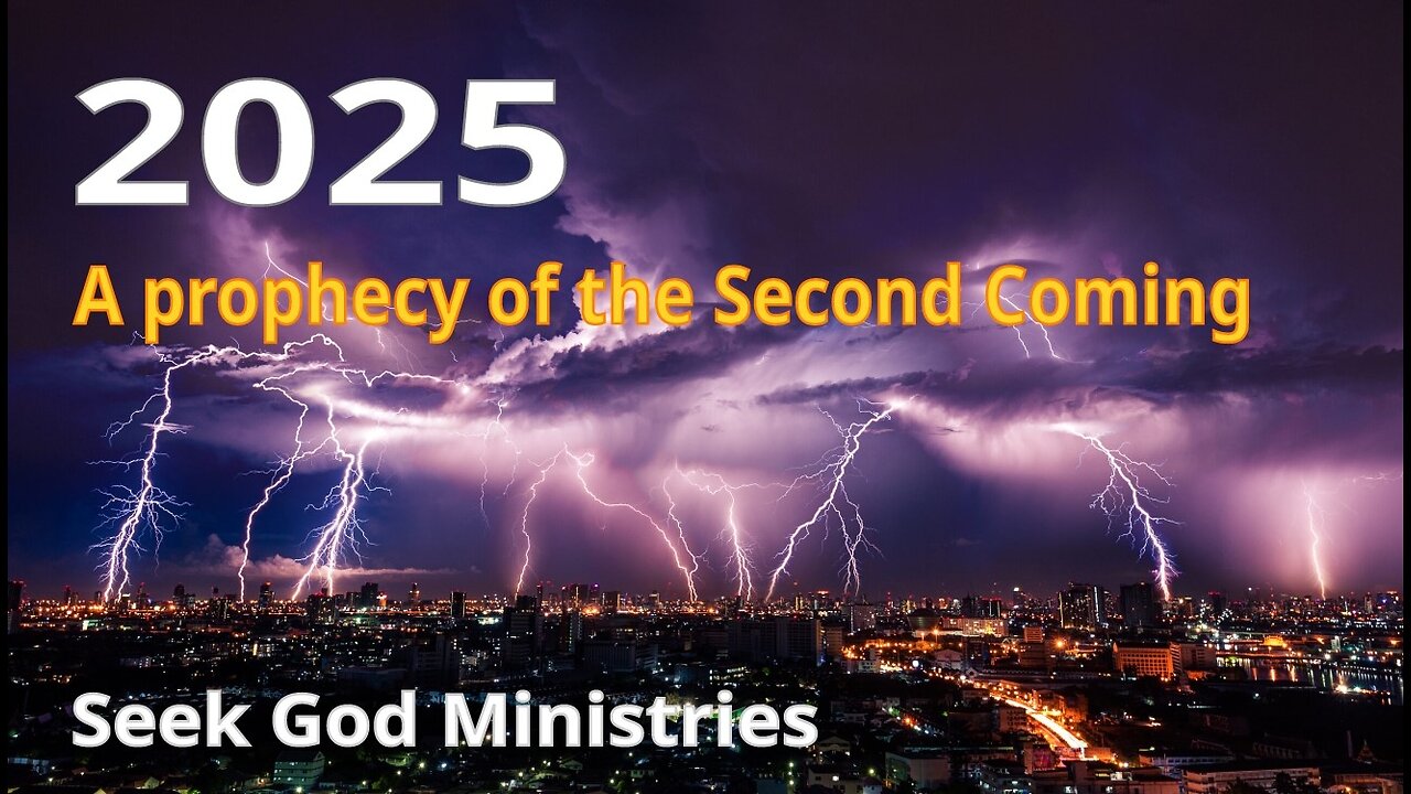 The 2025 Prophecy of the Second Coming of Jesus Christ