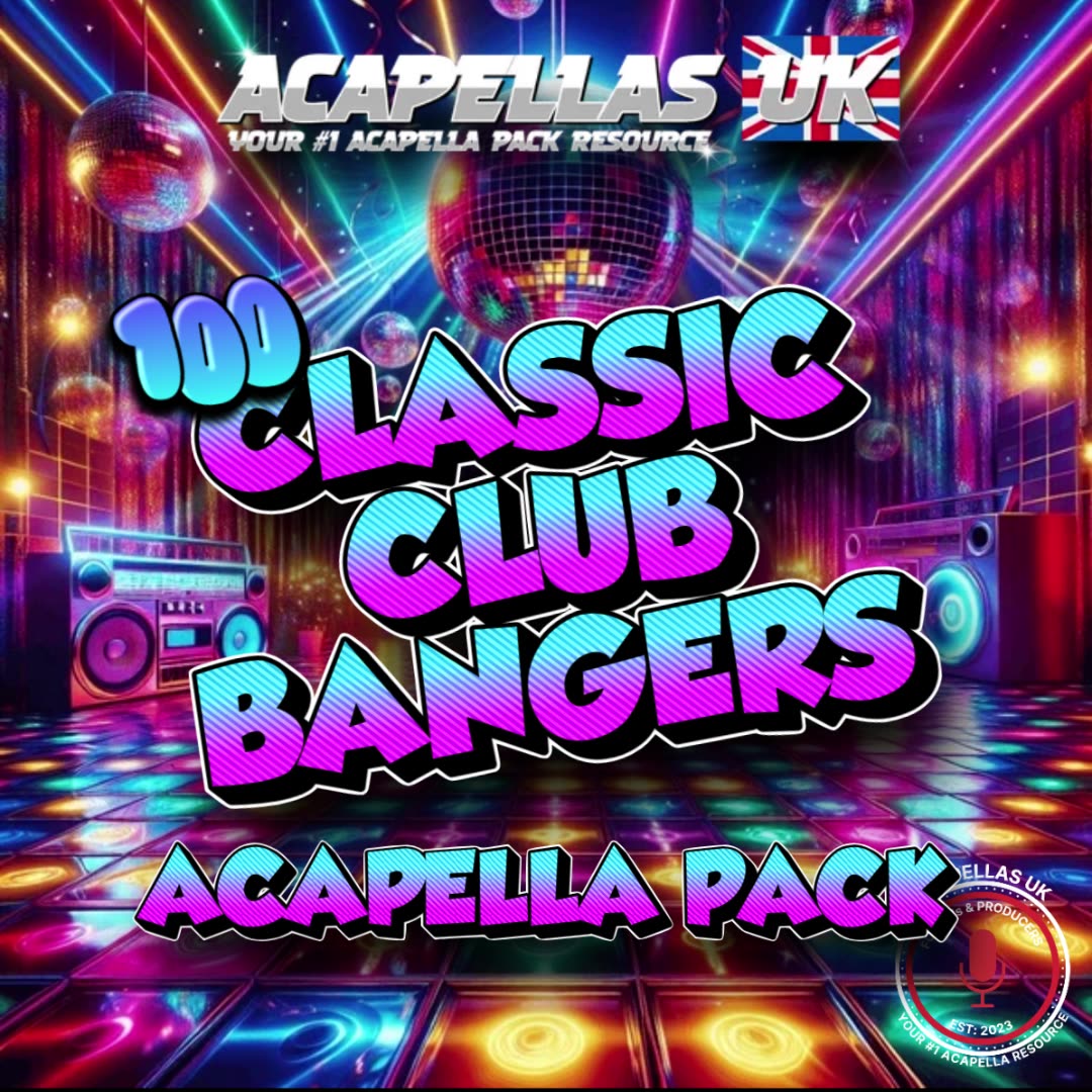 100 Classic Club Bangers - Acapella Pack [Acapellas UK]