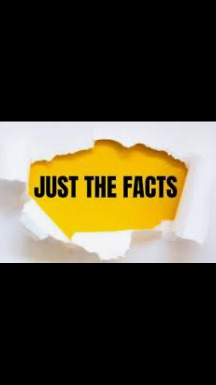 Just the facts