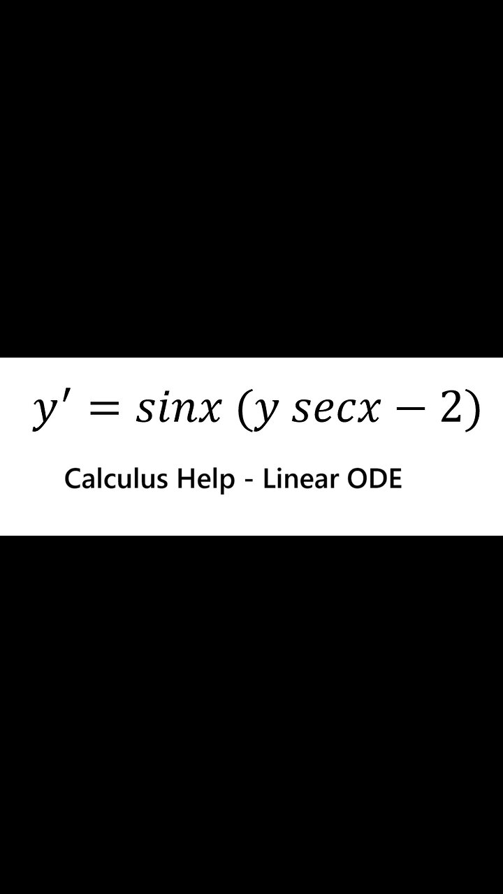 Calculus Help: Differential Equations - Linear ODE - Integrating Factor - y'=sinx (y secx-2)