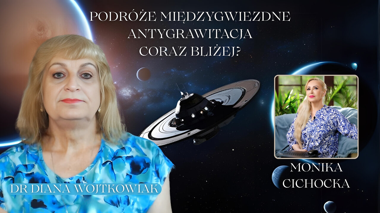PODRÓŻE MIĘDZYGWIEZDNE I ANTYGRAWITACJA CORAZ BLIŻEJ? | Monika Cichocka ...