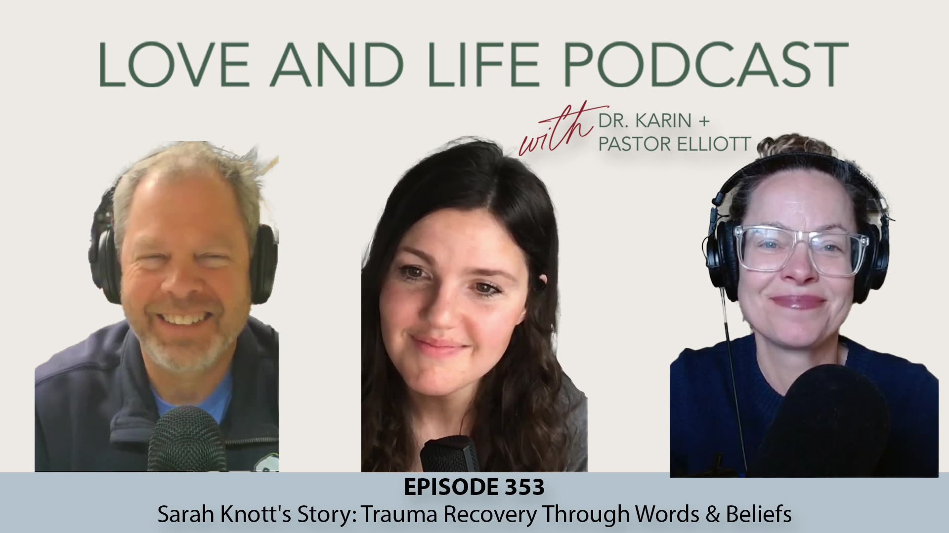 Sarah Knott's Story: Trauma Recovery Through Words & Beliefs Ep 353
